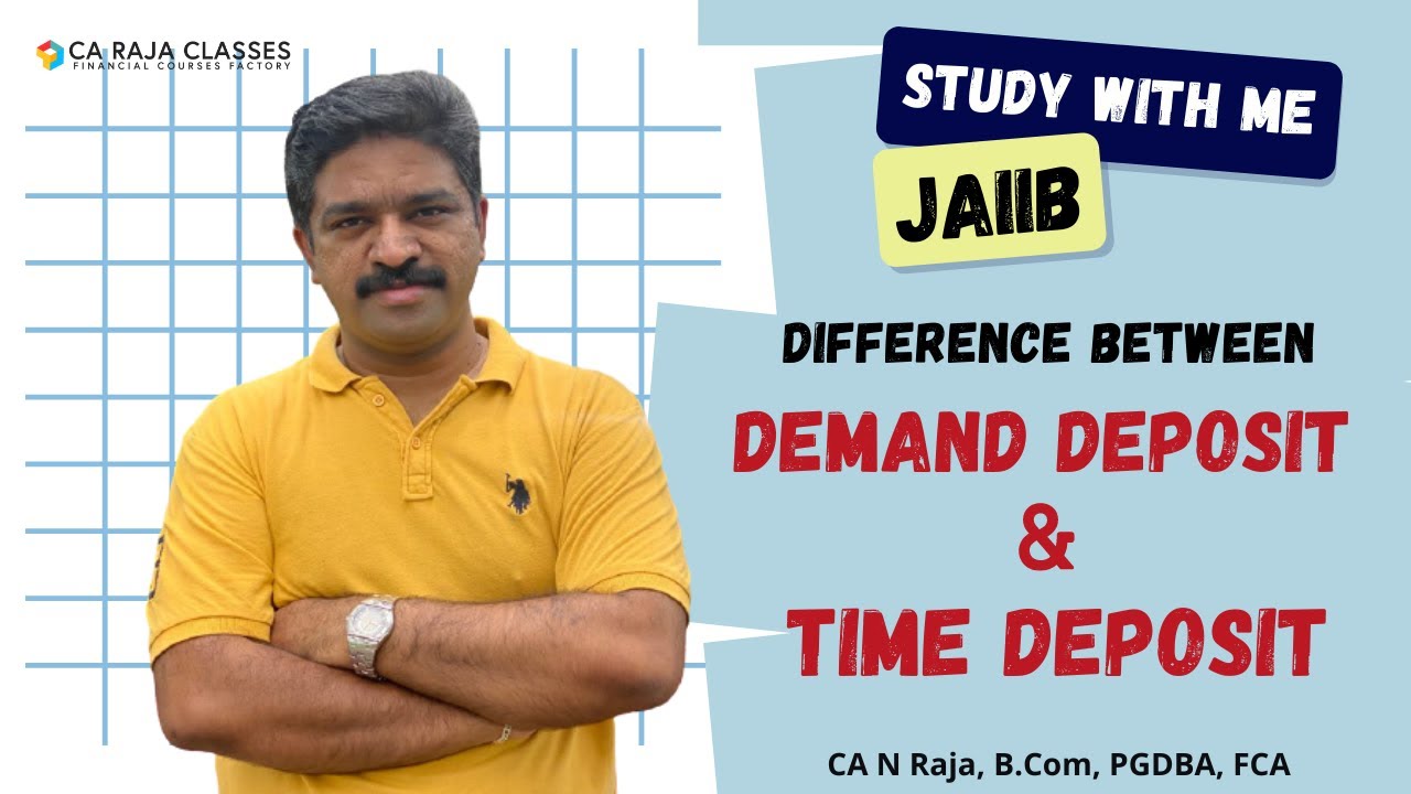 Study With Me JAIIB Difference Between Demand Deposit And Time study-with-me-jaiib-difference-between-demand-deposit-and-time