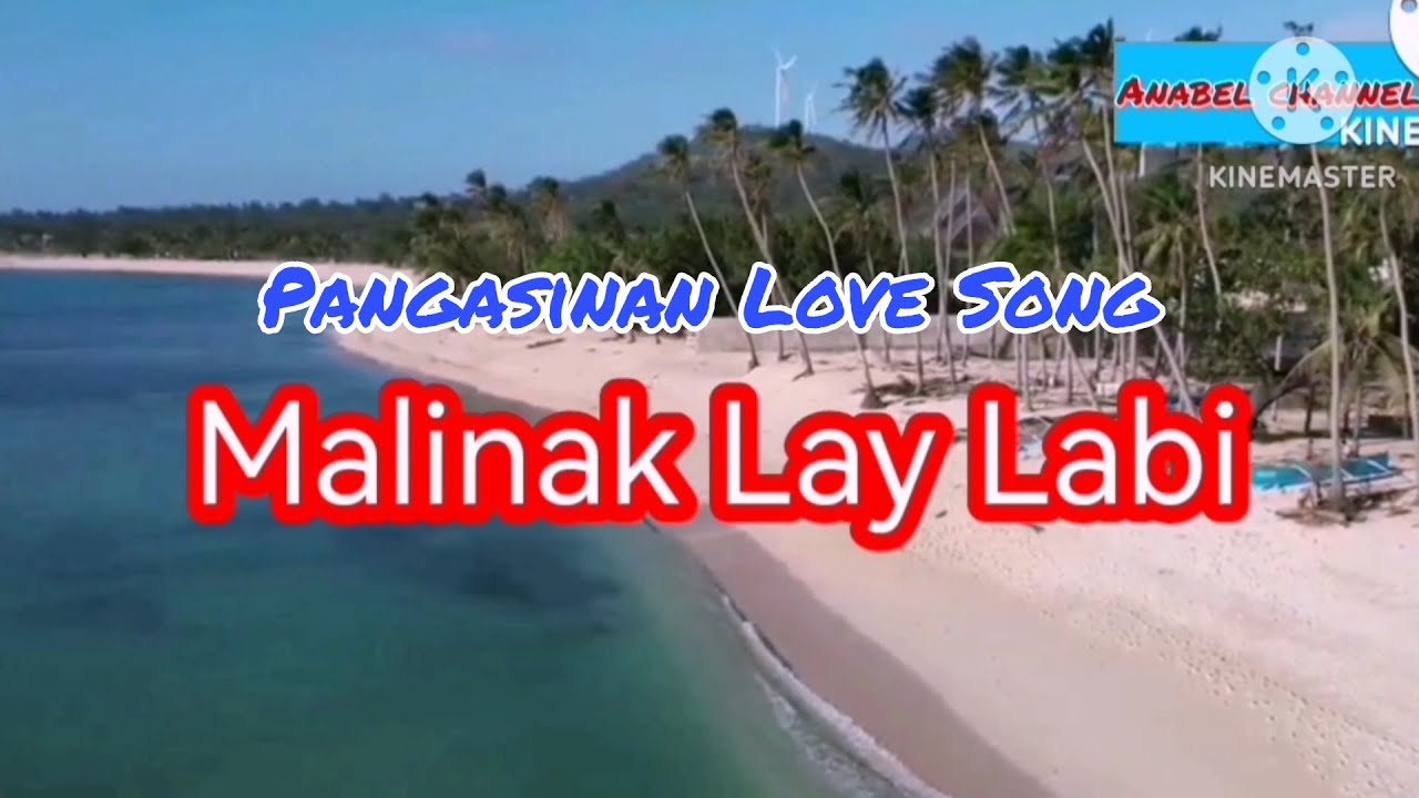 Malinak Lay Labi/Pangasinan Song - YouTube