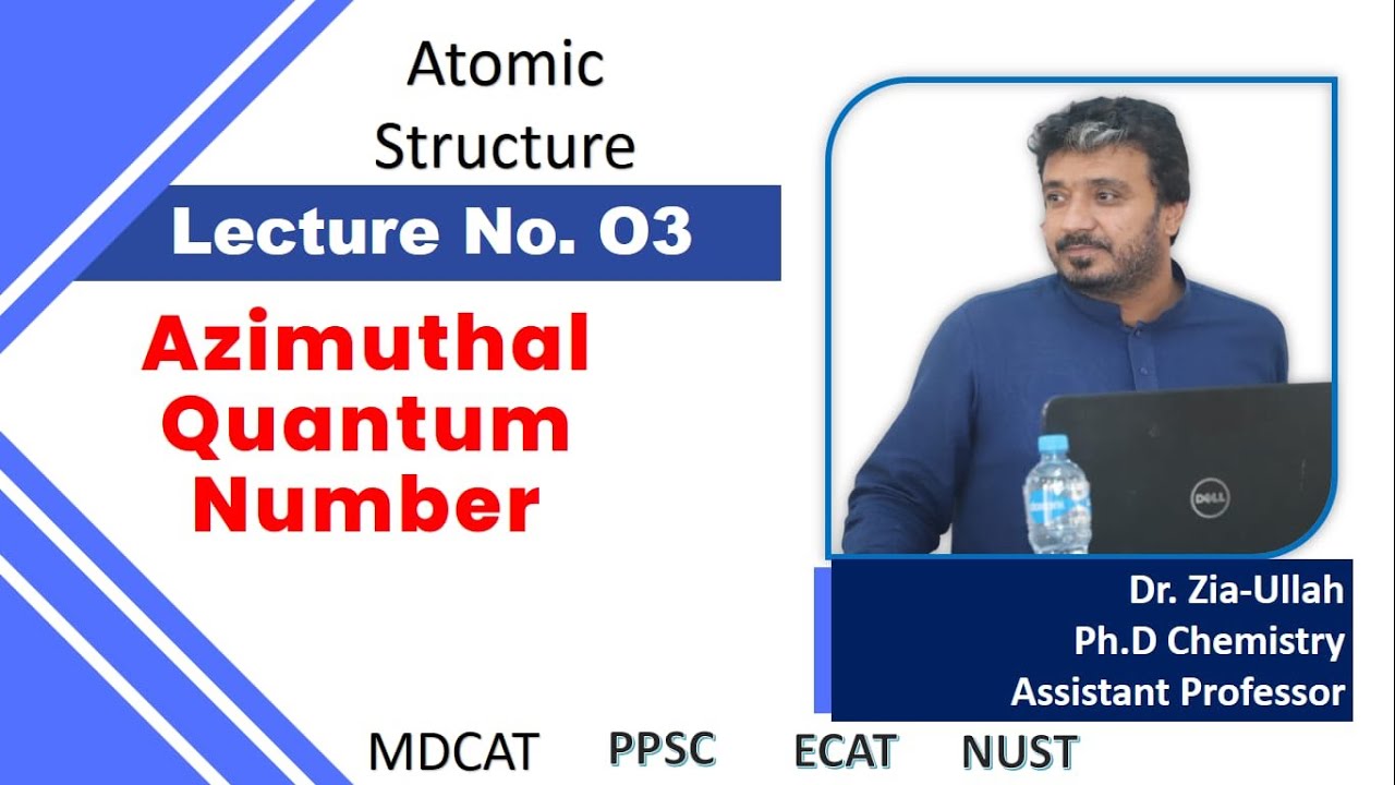 Lec.# 03 || Azimuthal Quantam Number || ZIZA Chemistry Dr.zia ullah ...