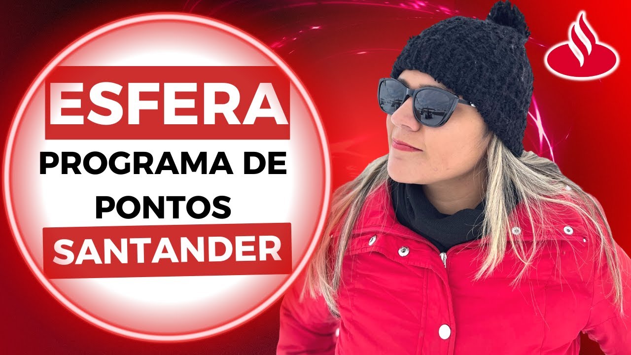 ESFERA SANTANDER - Como APROVEITAR e GANHAR PONTOS ESFERA - YouTube