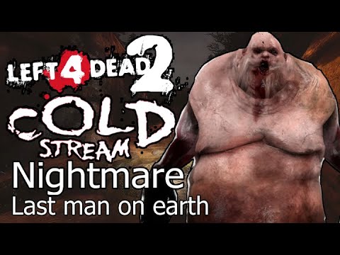 LEFT 4 DEAD 2 - Cold Stream - (Solo Expert) - Last man on earth ...