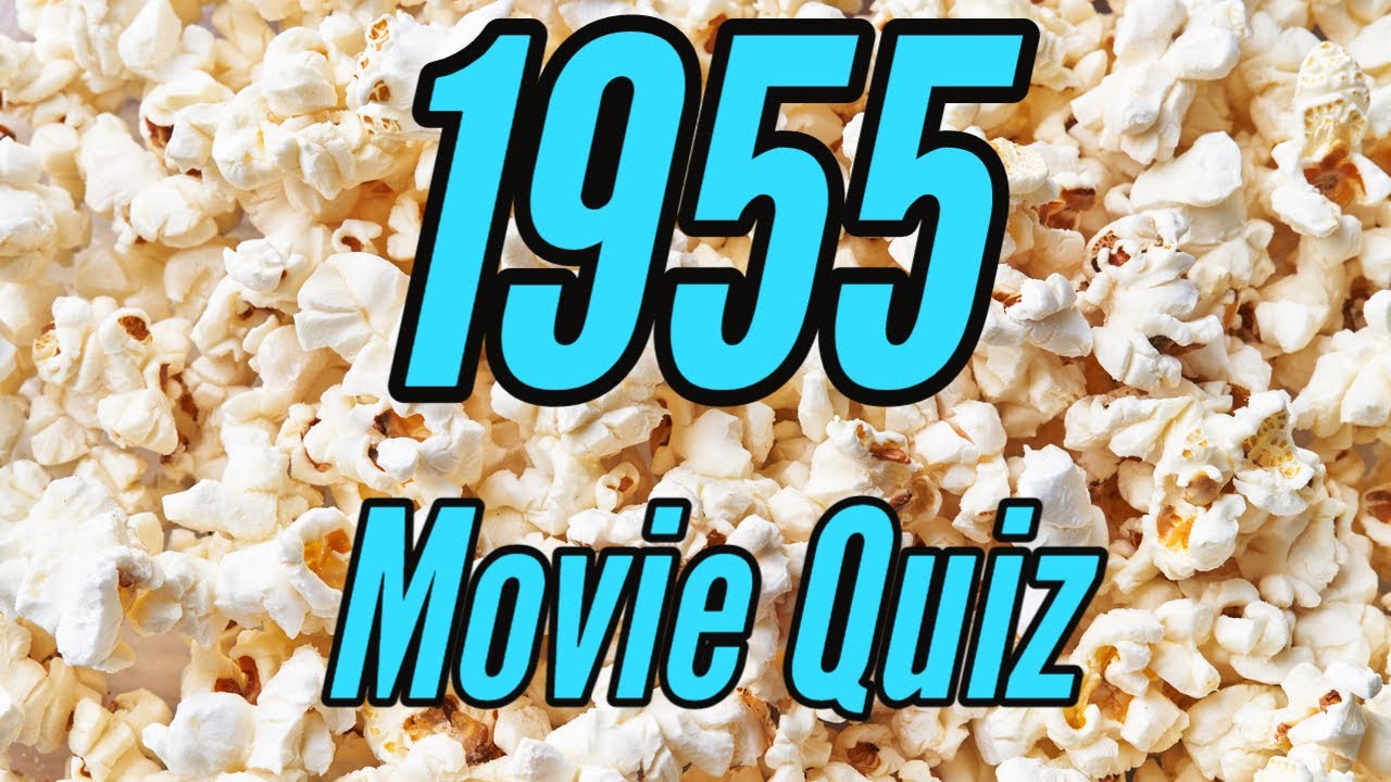 1955 Movie Quiz - YouTube