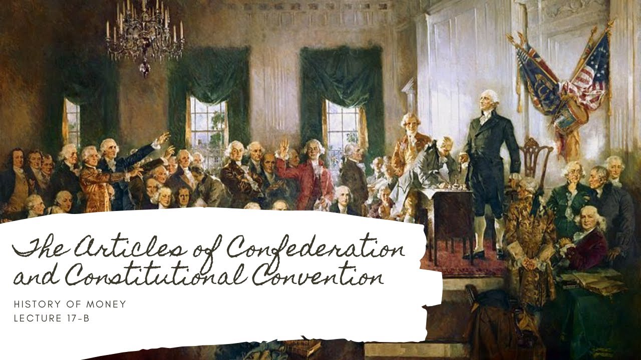 The Articles of Confederation and Constitutional Convention (HOM 17-B ...