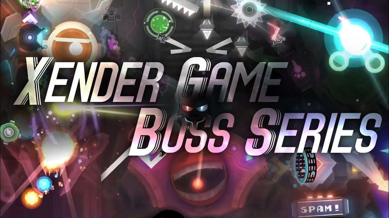 Xender Game Boss Series Complete | Geometry Dash - YouTube