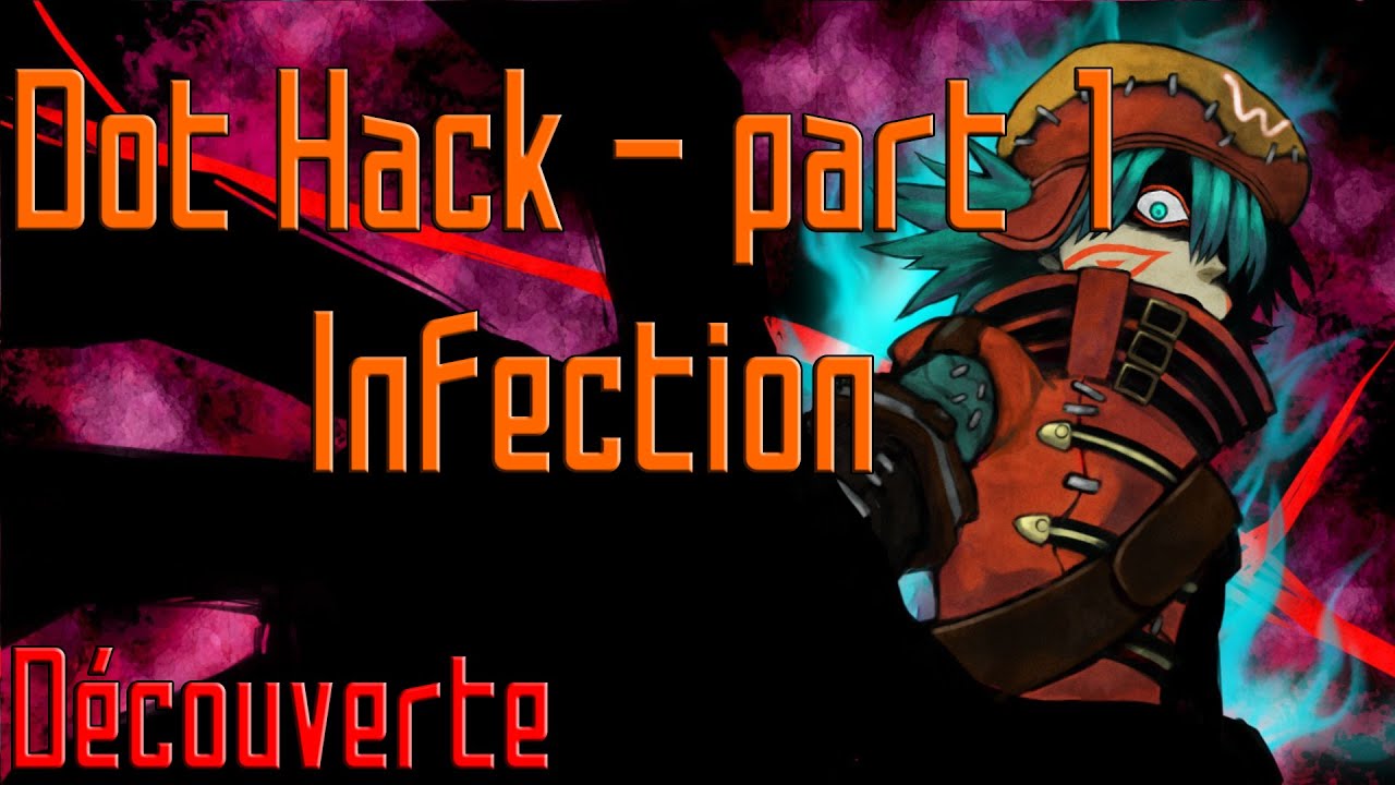 Dot Hack Part 1 - Infection | Attention... du Gameplay ! :o ...