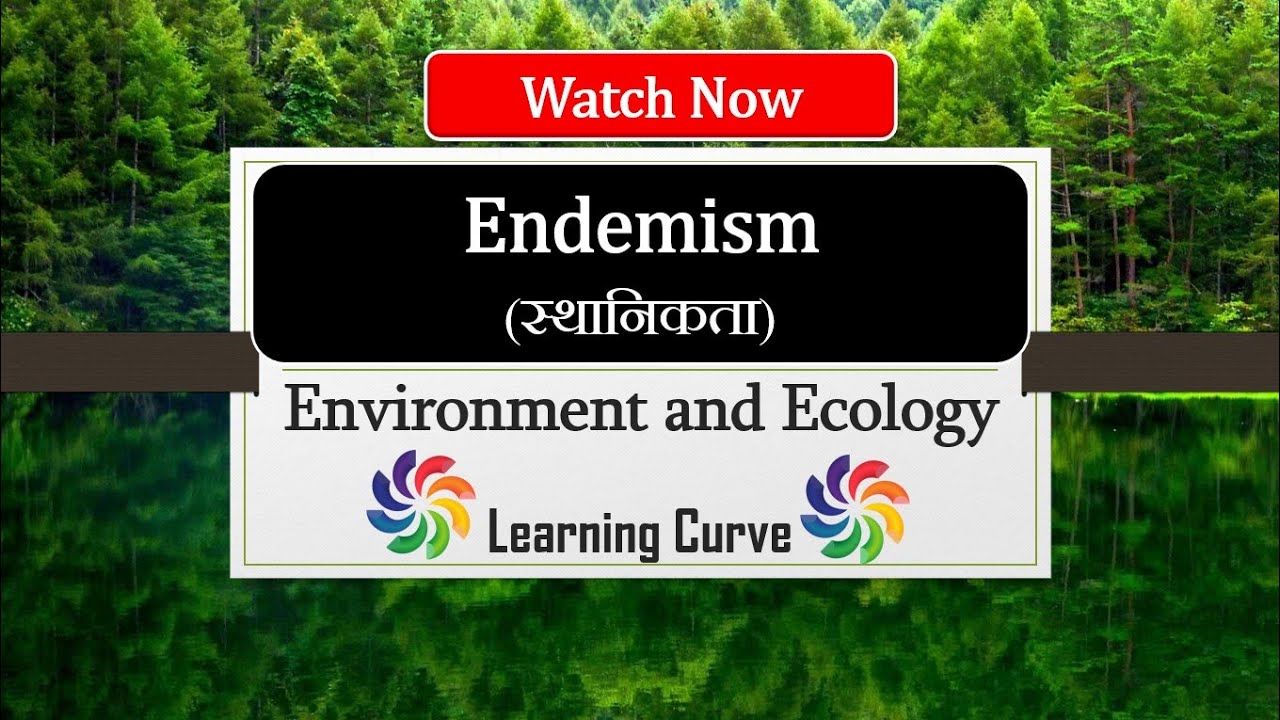 Endemism | Endemic Species | Environment and ecology | class 10 | class ...