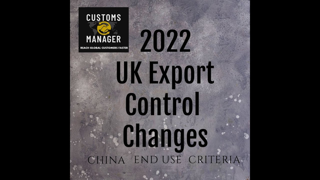2022 UK Export Control Changes: Are you ready? - YouTube