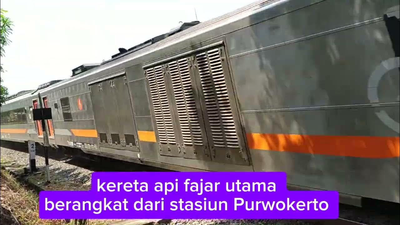 BERANGKAT DARI STASIUN PURWOKERTO KERETA API FAJAR UTAMA - YouTube