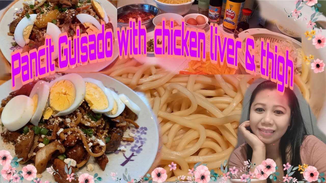 pancit Guisado with chicken liver and chicken thigh - YouTube