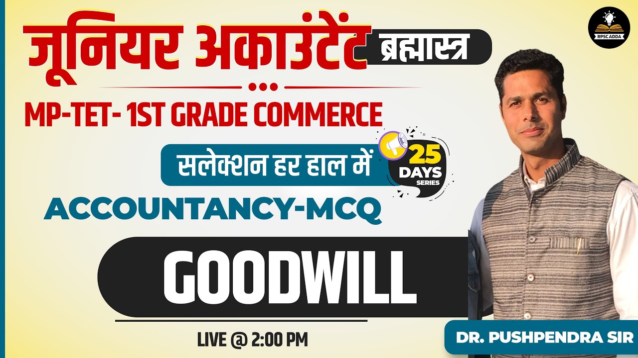 Goodwill | Accounts | Jr. Accountant 2023 | MP-TET Commerce | Rpsc Adda ...