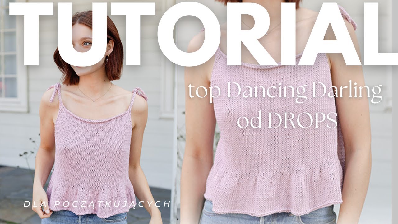 Tutorial na letni top Dancing Darling od Drops na drutach | Dla początkujących - YouTube