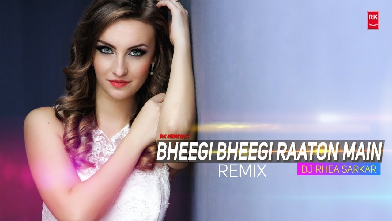 Bheegi Bheegi Raaton Mein Remix - Ajanabee | Full Audio Song | DJ Rhea ...
