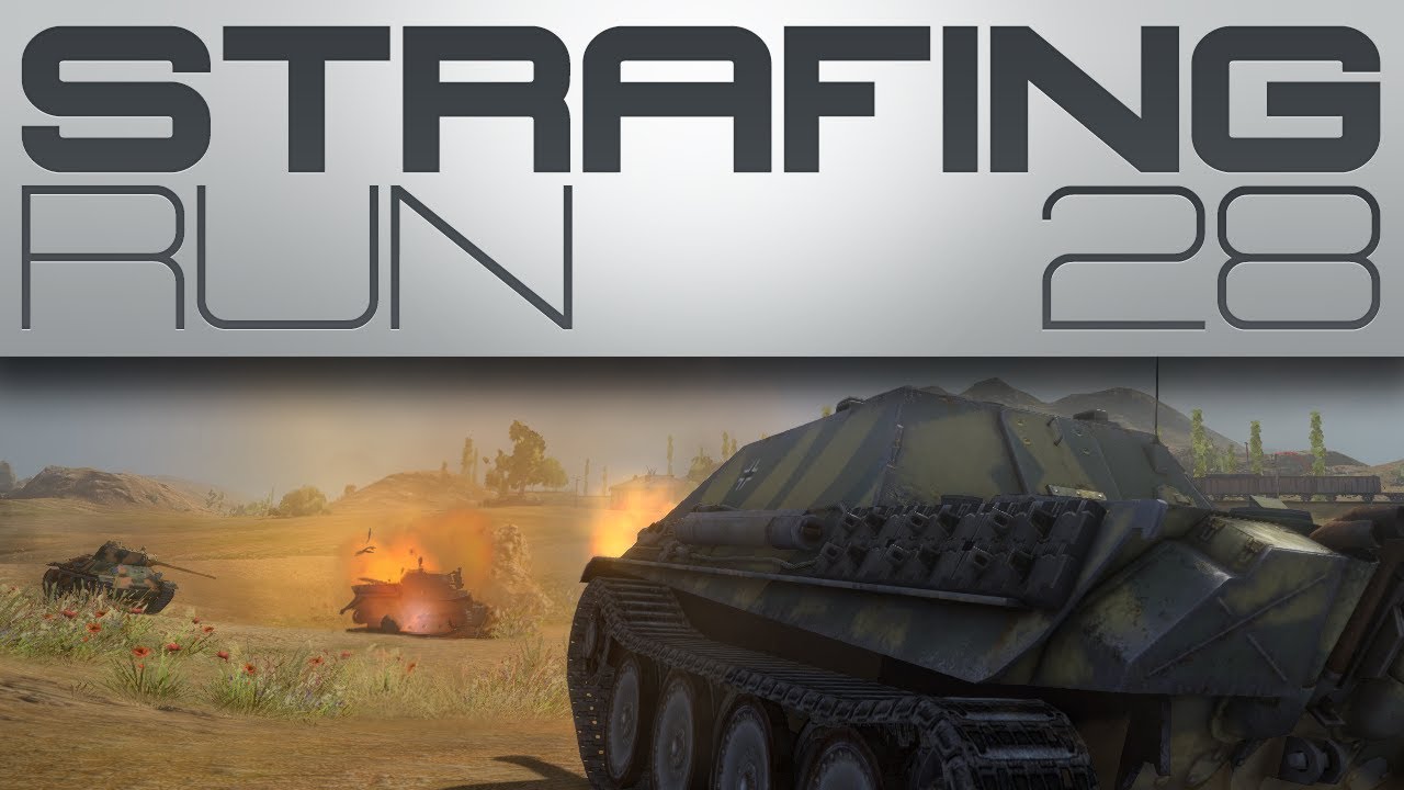 The Strafing Run - October 20th, 2013 (World of Tanks, War Thunder ...