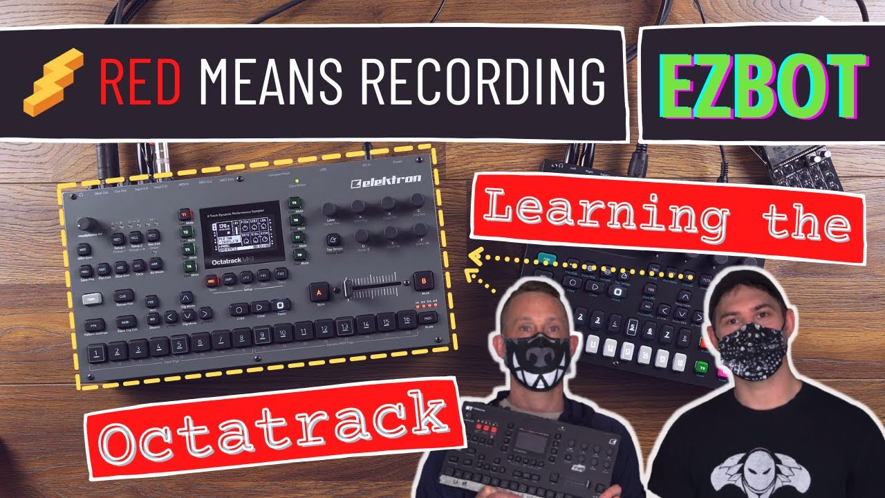 Red Means Recording Learns the Octatrack with EZBOT - YouTube