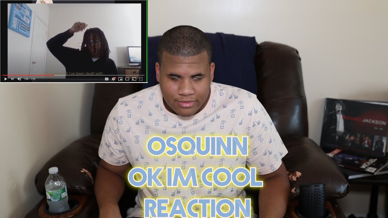 osquinn - ok im cool (REACTION) - YouTube