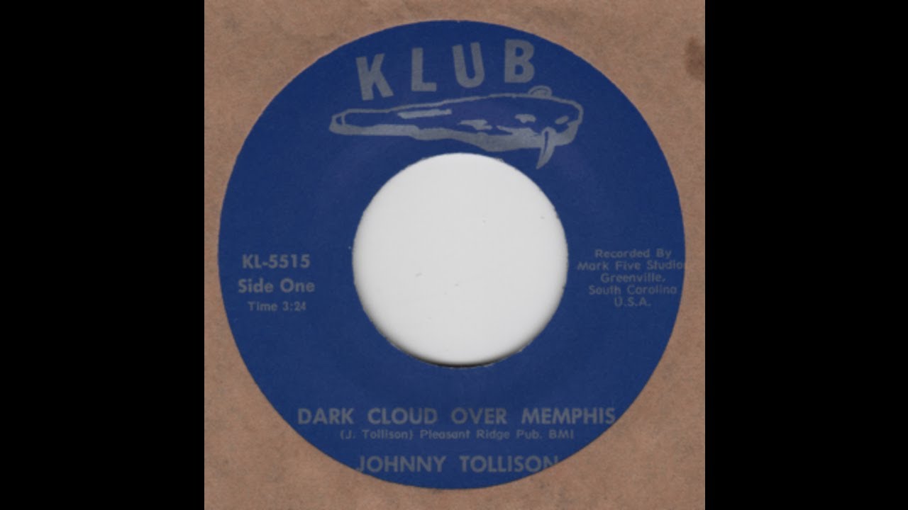 JOHNNY TOLLISON-Dark Cloud Over Memphis KLUB KL-5515 - YouTube