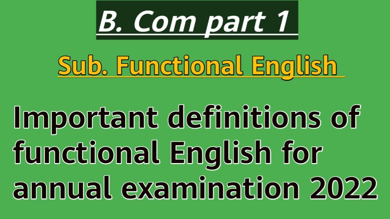 Important definitions of functional English/ B. Com part 1 /for annual ...