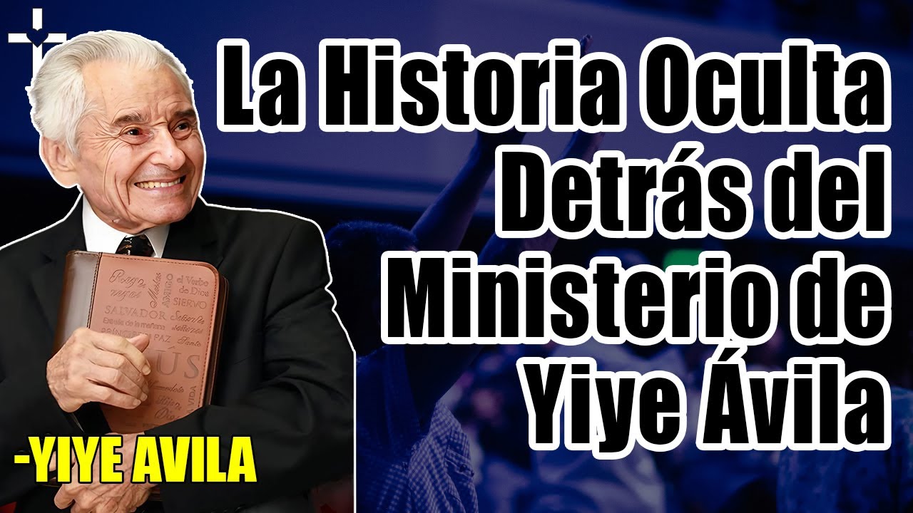 Yiye Avila Predicaciones - La Historia Oculta Detrás del Ministerio de ...
