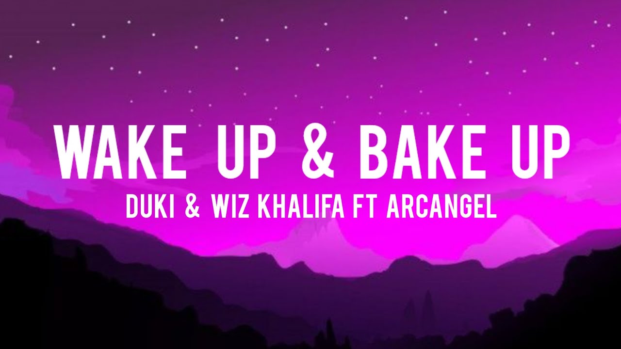 Duki & Wiz Khalifa Ft Arcangel Wake up & Bake up (Letra/Lyrics) - YouTube