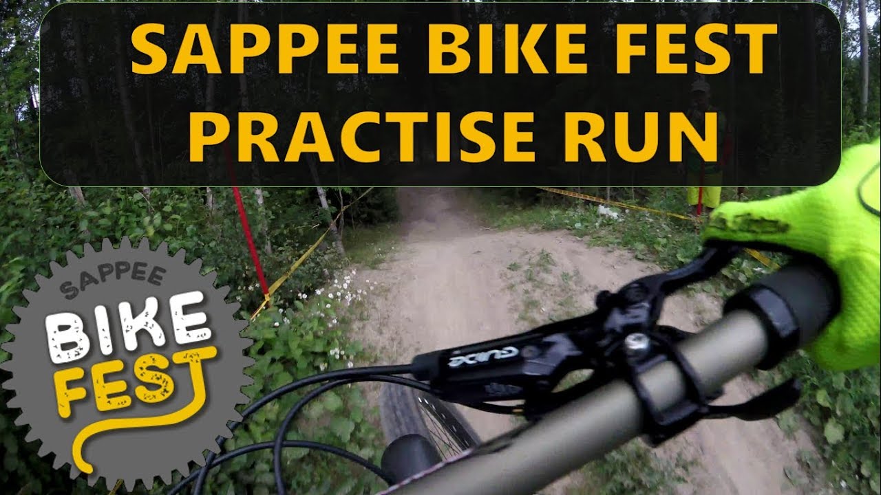 Sappee Bike Fest 2018 - Pessi´s Practise Run - YouTube