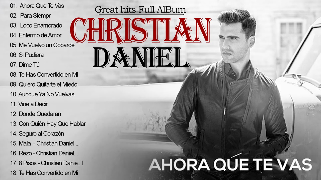 Christian Daniel Hits His Best Songs 2021 - Exitos Sus Mejores ...