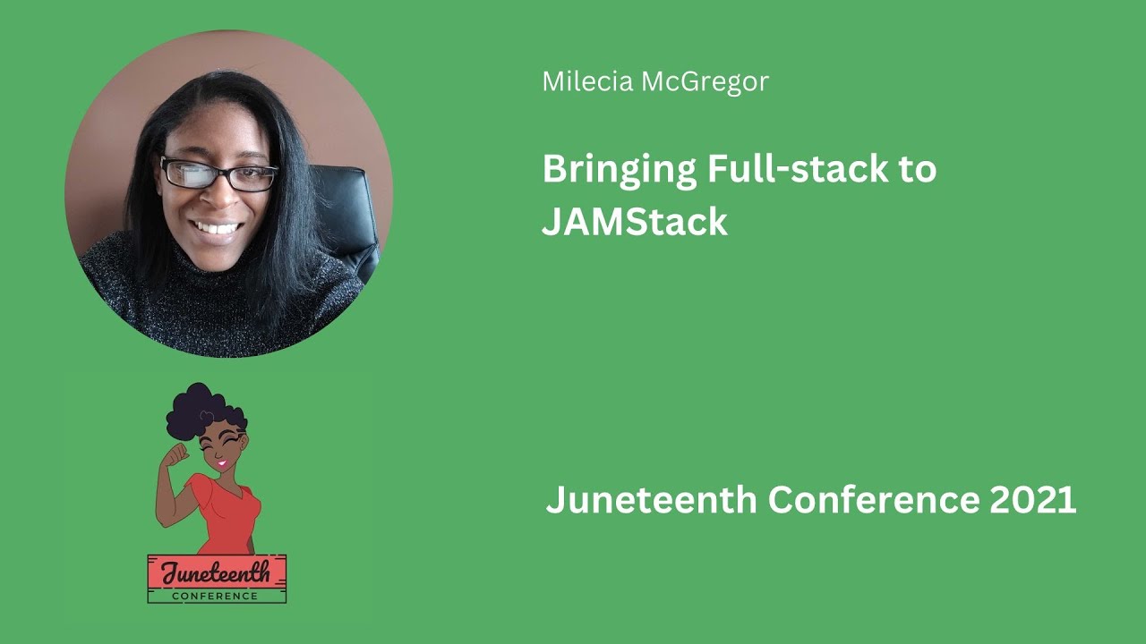 Milecia McGregor - Bringing Full-Stack to JAMStack - YouTube