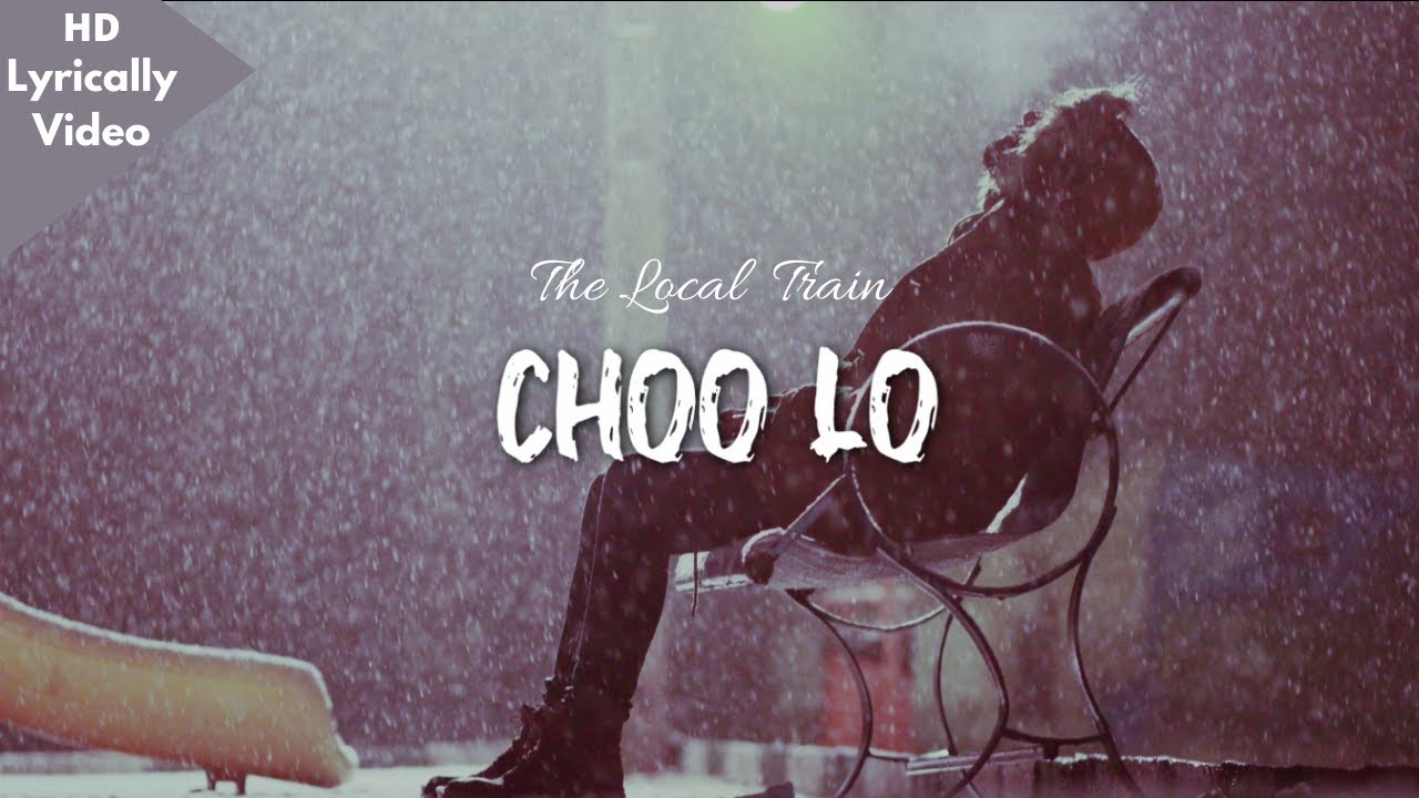 The local train Choo Lo Lyrics | choo lo the local train lyrics | choo ...