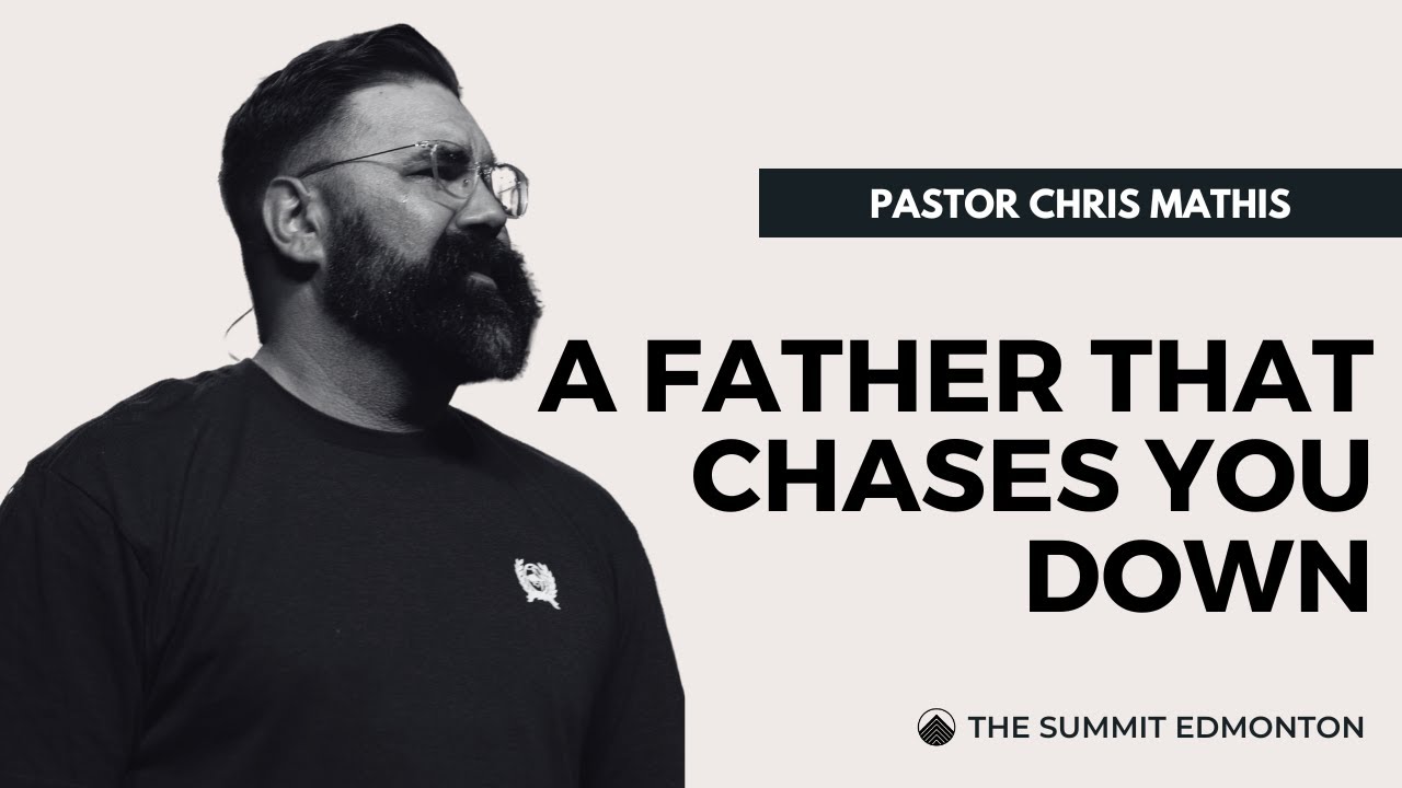 Pastor Chris Mathis | A Father Who Chases You Down - YouTube