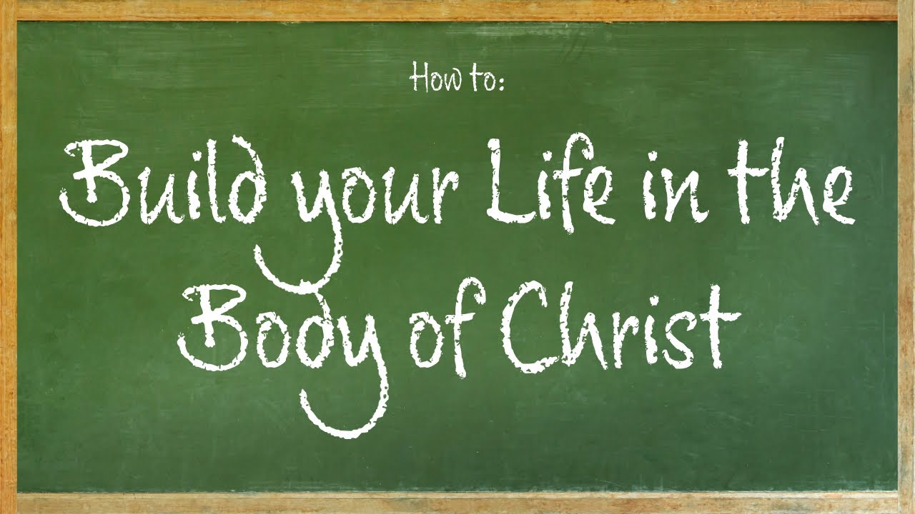 Sermon: How to Build your Life in the Body of Christ - YouTube
