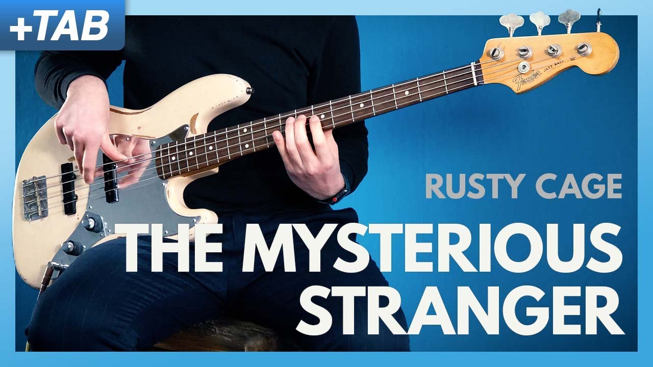 THE MYSTERIOUS STRANGER - Rusty Cage | Bass Cover with Play Along Tabs ...