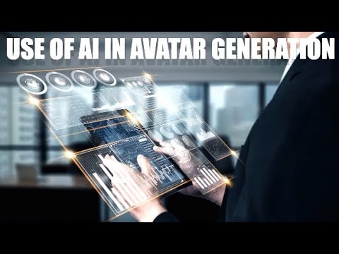 Use Of Artificial Intelligence In Avatar Generation - YouTube