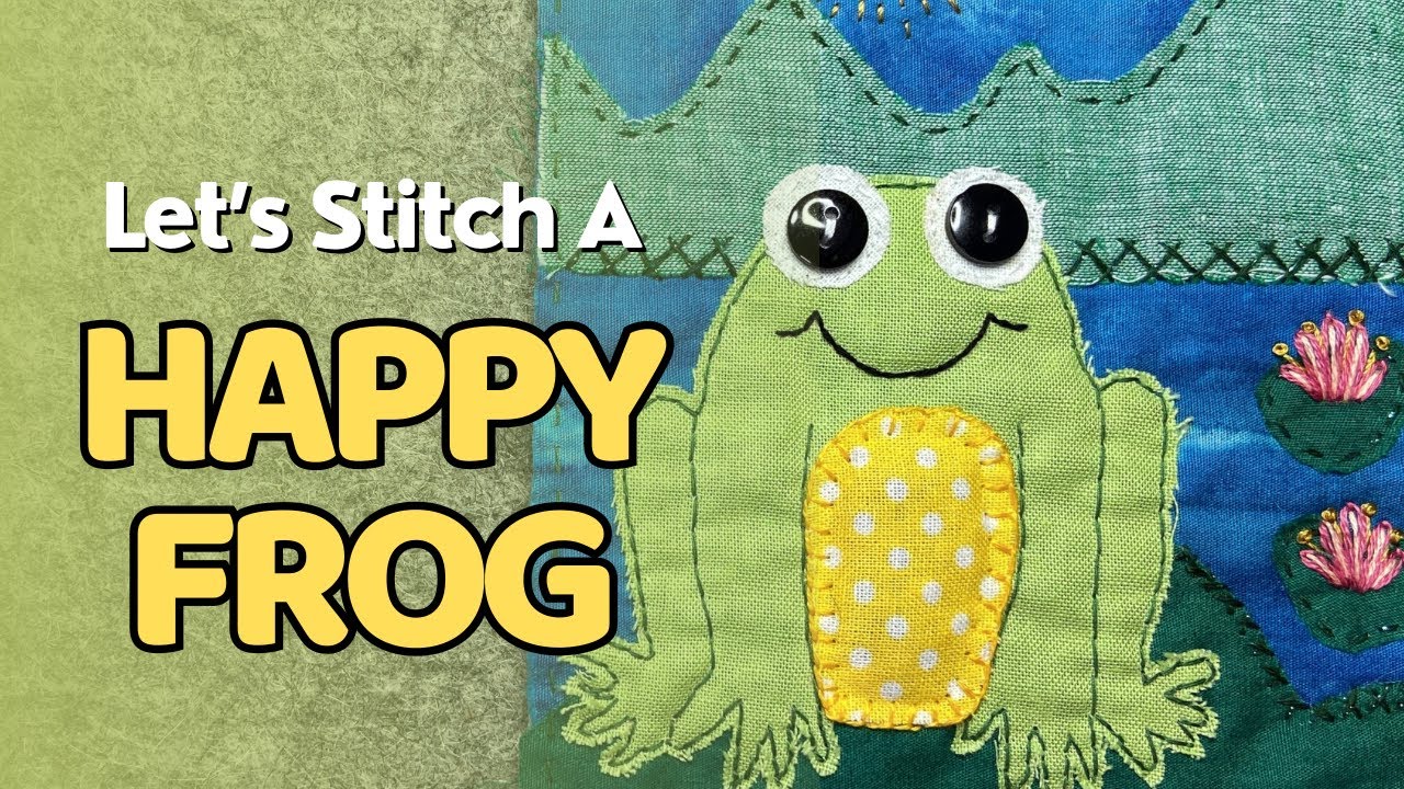 How To Stitch A Frog - Slow Stitching Fabric Picture - #embroidery #stitching #slowstitching ...