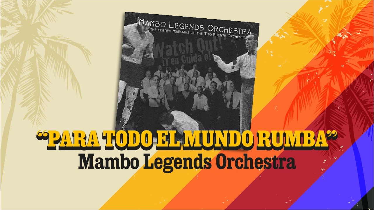 Para todo el mundo rumba - Mambo Legends Orchestra - YouTube