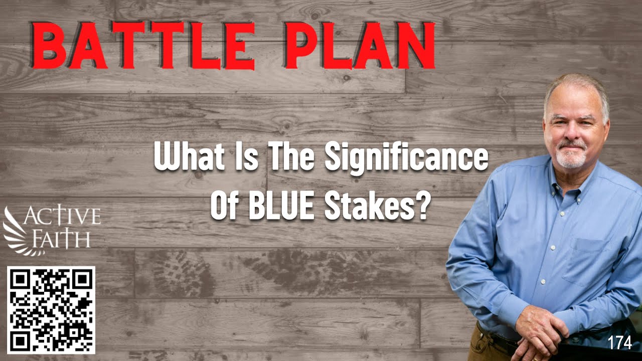 Battle Plan - What Is The Significance Of Blue Stakes? - 174 - YouTube