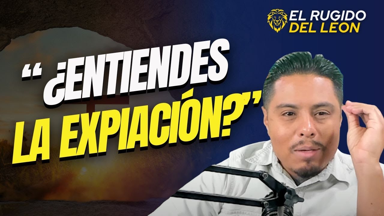 La Profundidad de la Expiación en la Biblia - YouTube