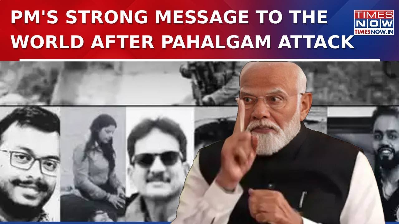 PM Modi's Strong Message To The World After Pahalgam Terror Attack ...