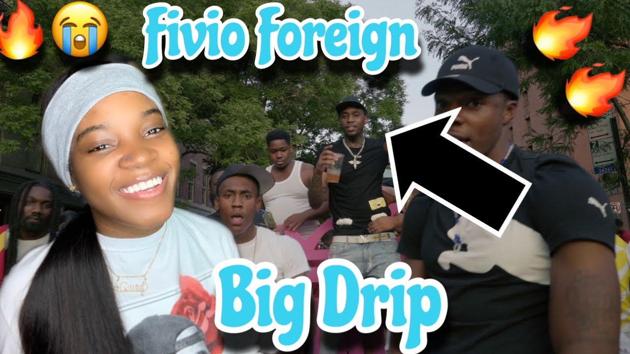 FIVIO FOREIGN BIG DRIP OFFICIAL MUSIC VIDEO {REACTION} 😭🔥🔥 - YouTube