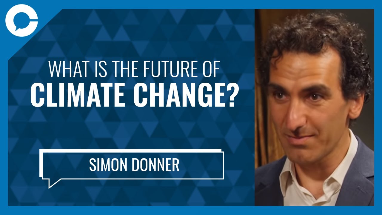 What is the future of climate change? (w/ Simon Donner, University of ...