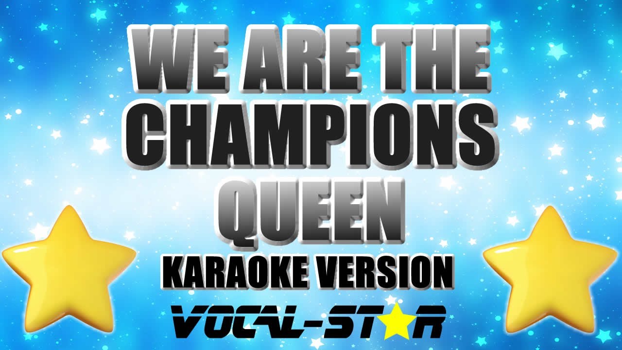 Queen - We Are The Champions (Karaoke Version) - YouTube