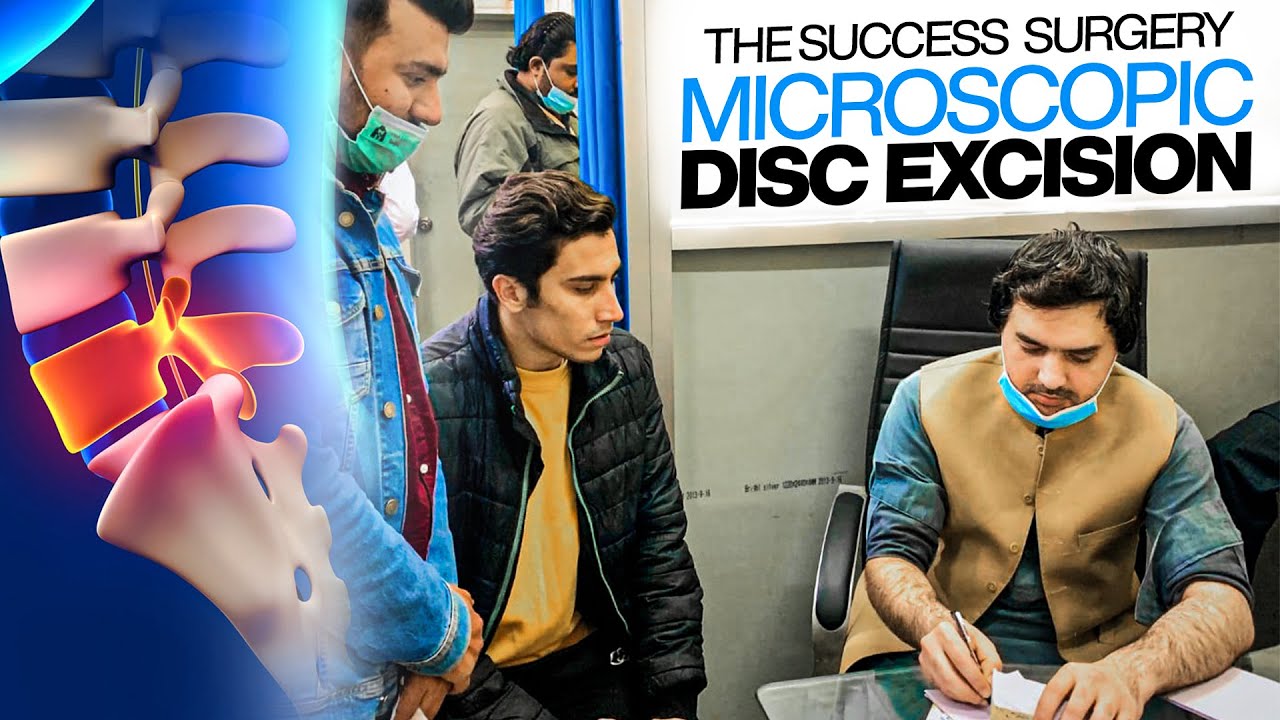 The Success Surgery Microscopic Disc Excision by Dr.Ashfaq jadoon - YouTube