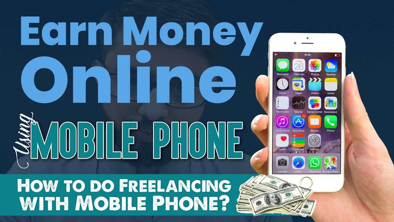 How to Start Freelancing with Mobile Phone | Earn Money Online ...