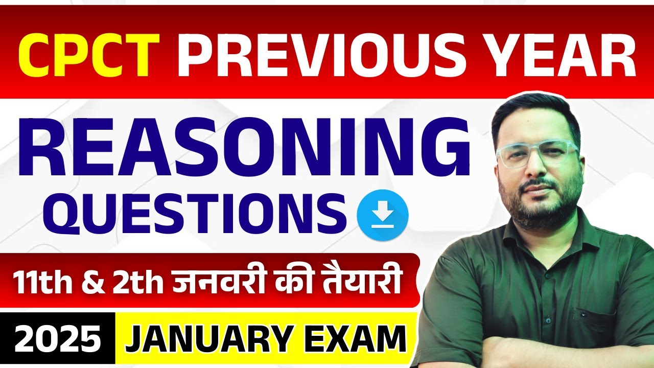 CPCT PREVIOUS YEAR REASONING QUESTIONS CPCT EXAM 2025 cpct cpct cpct-previous-year-reasoning-questions-cpct-exam-2025-cpct-cpct