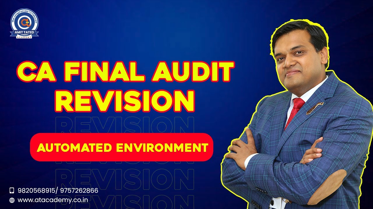 CA FINAL | AUDIT | REVISION | AUTOMATED ENVIRONMENT | BY CA CS AMIT ...