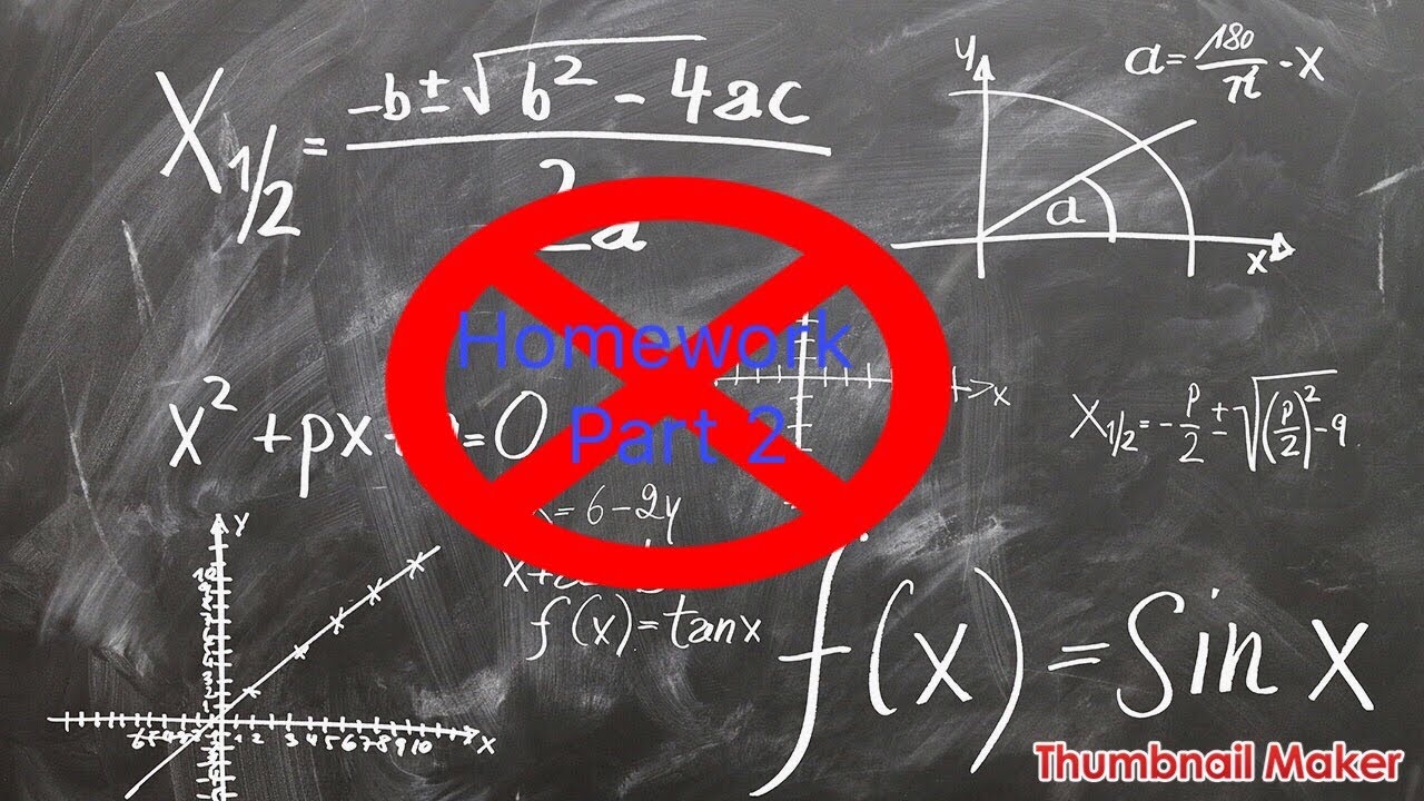 Homework, Ugh! Part 2 - YouTube