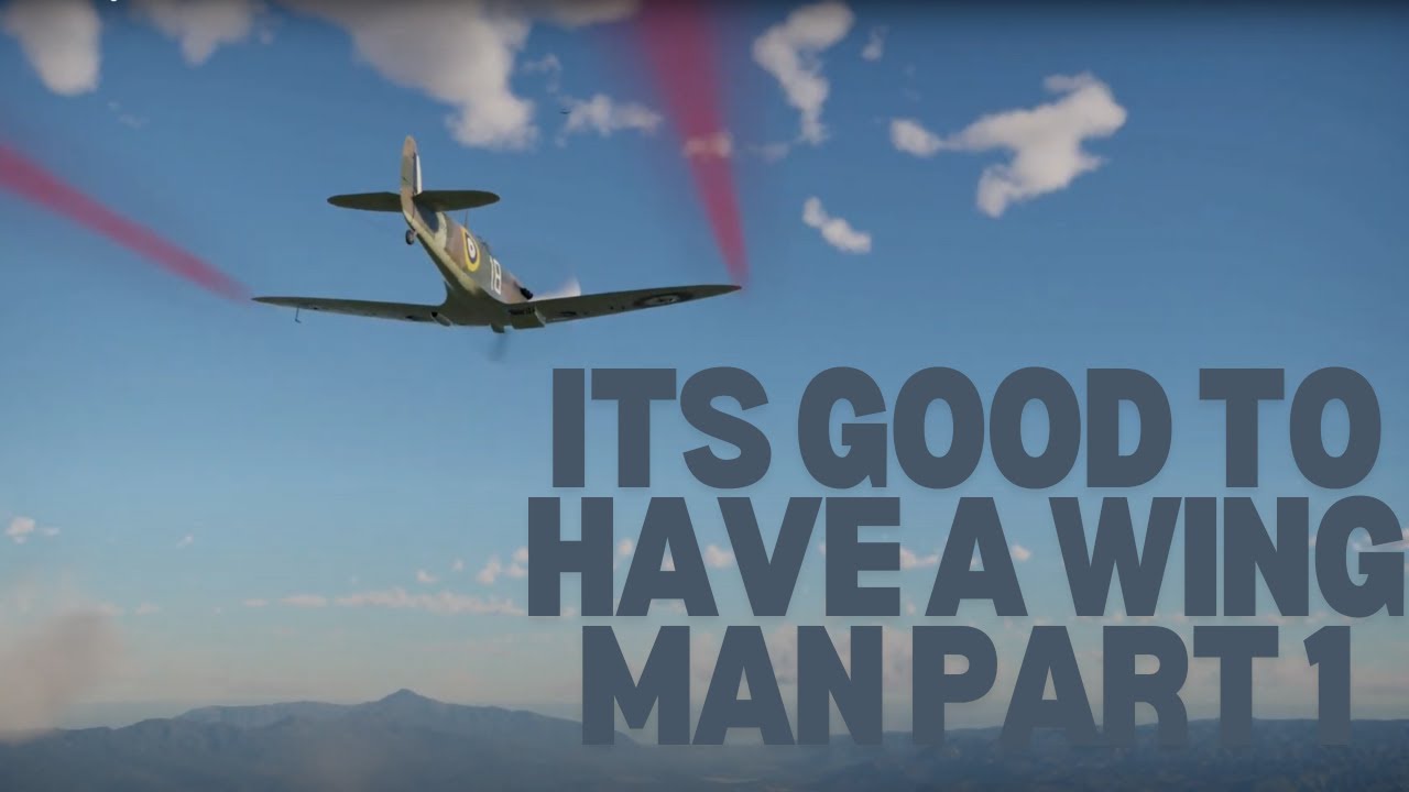 Its Good to Have a wingman Part 1#warthunder - YouTube