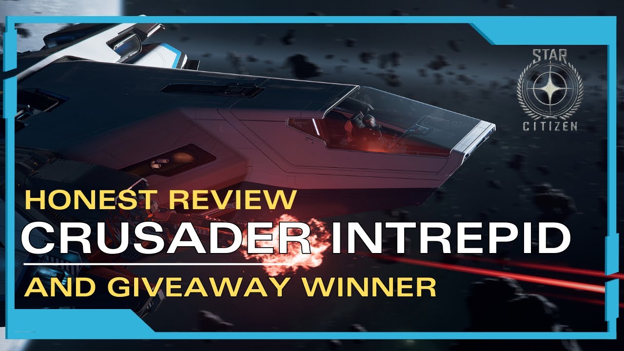 Giveaway Winner Announcement | Crusader Intrepid Review | Star Citizen - YouTube