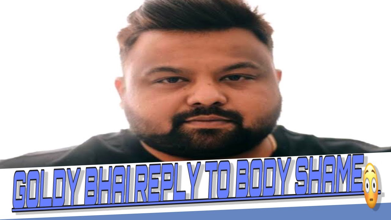 GOLDY BHAI REPLY ON BODY SHAME😳 | Motivation to all by 8bitGoldy ...