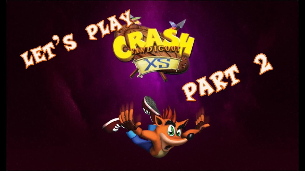 Crash Bandicoot XS: 2 - A Huge Success - YouTube