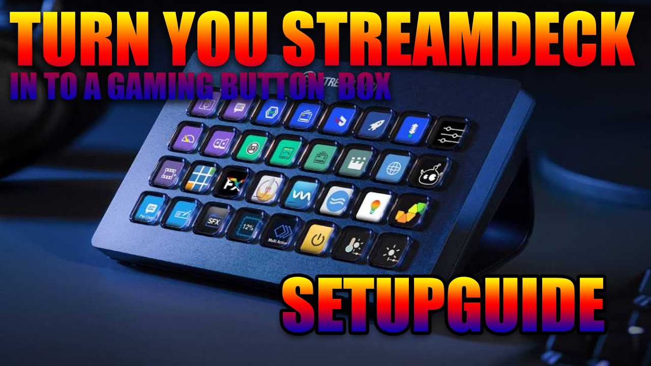 HOW TO USE STREAMDECK AS A GAMING BUTTON BOX - YouTube