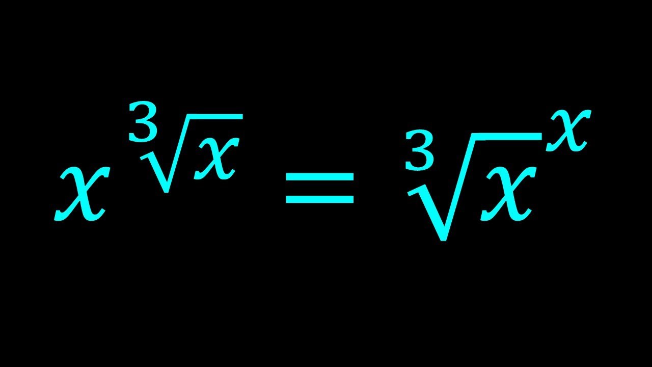 A Fun Radical Equation | x^{cbrt(x)}={cbrt(x)}^x #maths - YouTube